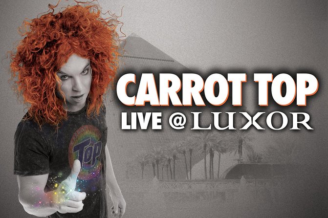Carrot Top at the Luxor Hotel and Casino - An In-Depth Look at the Carrot Top Experience