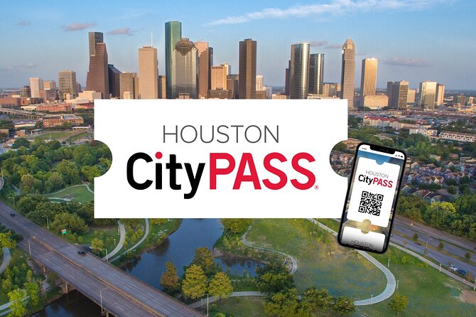 Houston CityPASS® - What Is Houston CityPASS®?