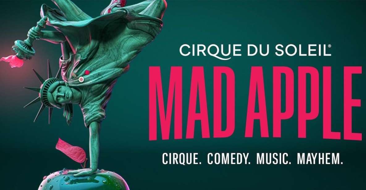 Las Vegas: Cirque du Soleil Mad Apple - Key Points