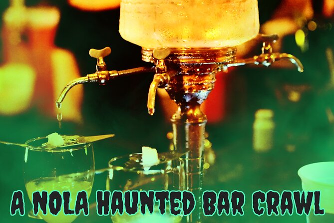 New Orleans' Historic Haunted Bar Crawl - Why This Tour Works