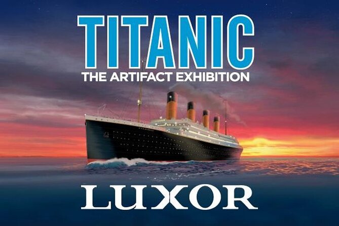 Titanic: The Artifact Exhibition at the Luxor Hotel and Casino - A Deep Dive into the Experience