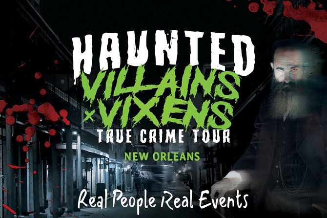 Villains and Vixens True Crime Walking Tour in New Orleans - An Introduction to the Tour Experience