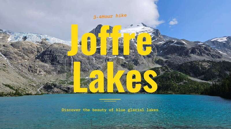 Joffre Lakes/ Hiking Day Trip - Practical Details and What’s Included