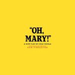 NYC: Jinx Monsoon in Oh, Mary! on Broadway - Why You Should Consider This Experience
