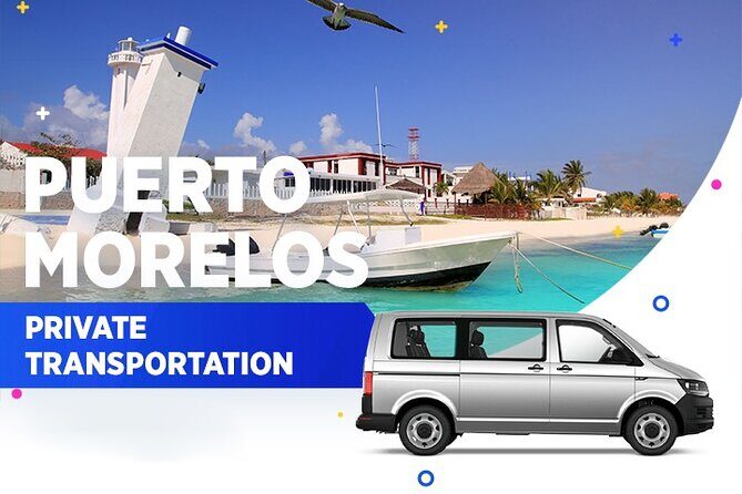 Puerto Morelos Private Transportation From-To Cancun Airport - Who Will Love This Service?