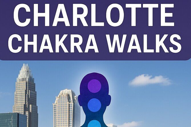Self-Guided Charlotte Chakra Alignment Walking Adventure - Why the Price Matters: Value for Your Buck