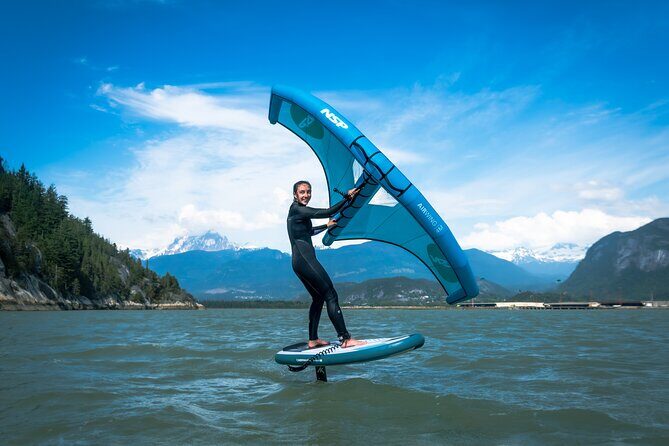Squamish Private Wingfoil Activity Day Trip - What’s Included and Not