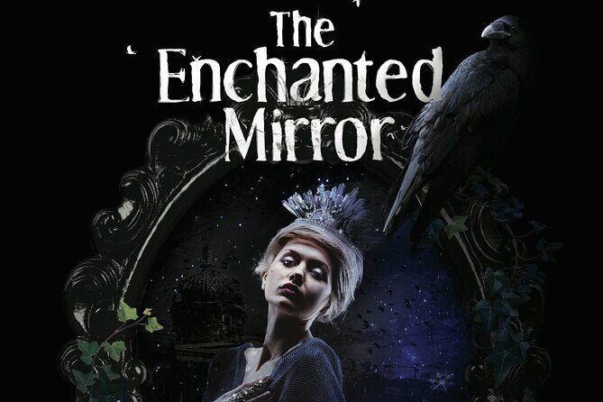The Enchanted Mirror by HiddenCity - What to Expect During the Experience