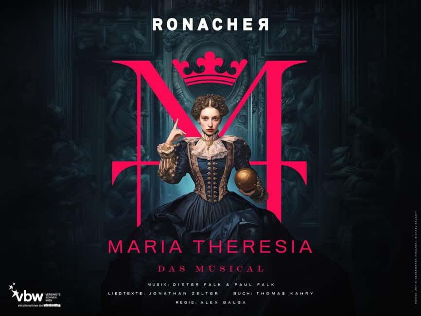 Vienna: MARIA THERESIA - THE MUSICAL at Ronacher Theatre - FAQs
